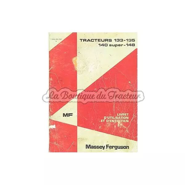 Livret d´utilisation et d´entretien MF 133, 135, 140..